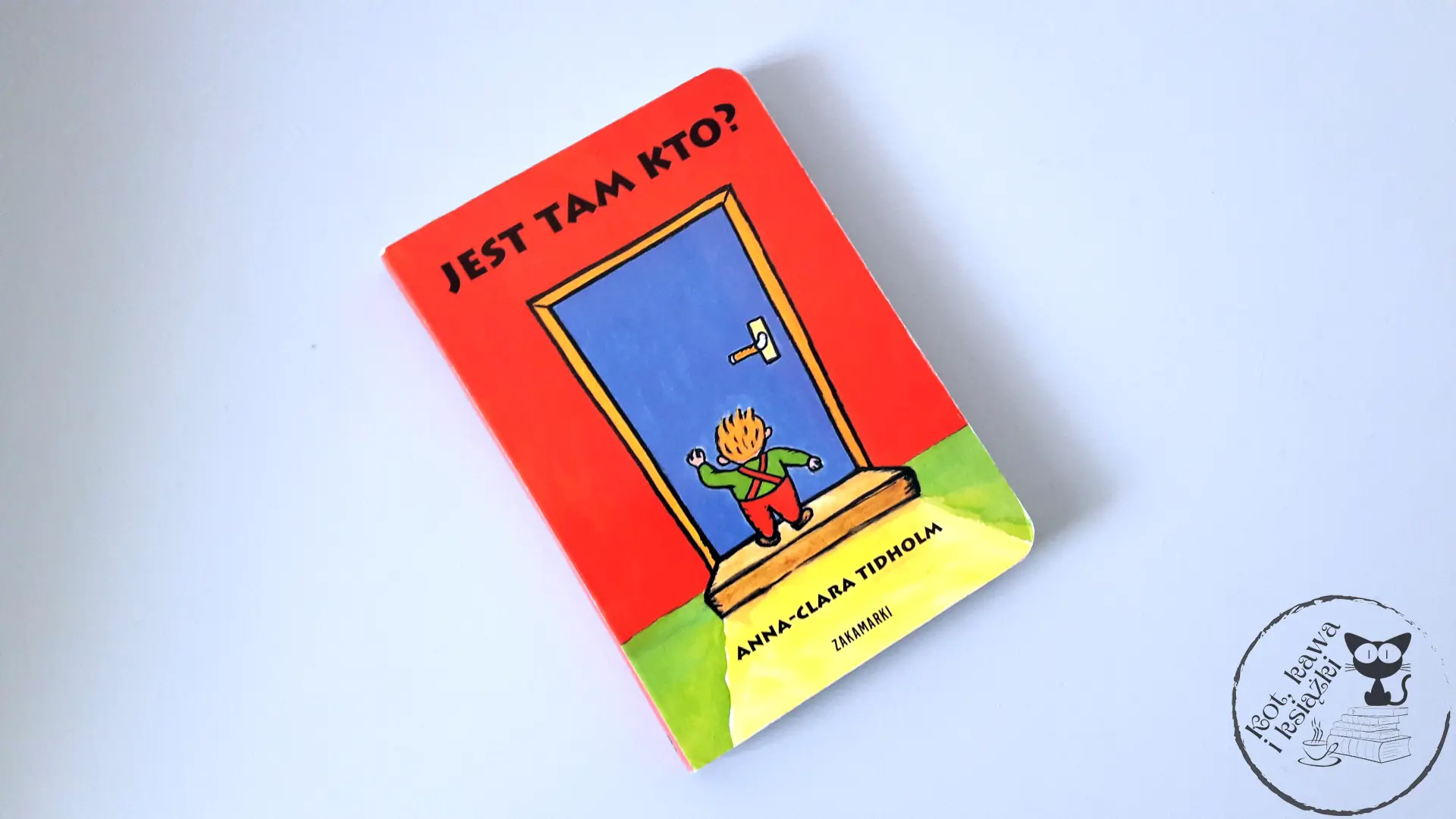 “Jest tam kto?” - Anna - Clara Tidholm [recenzja] - Kot, kawa i książki