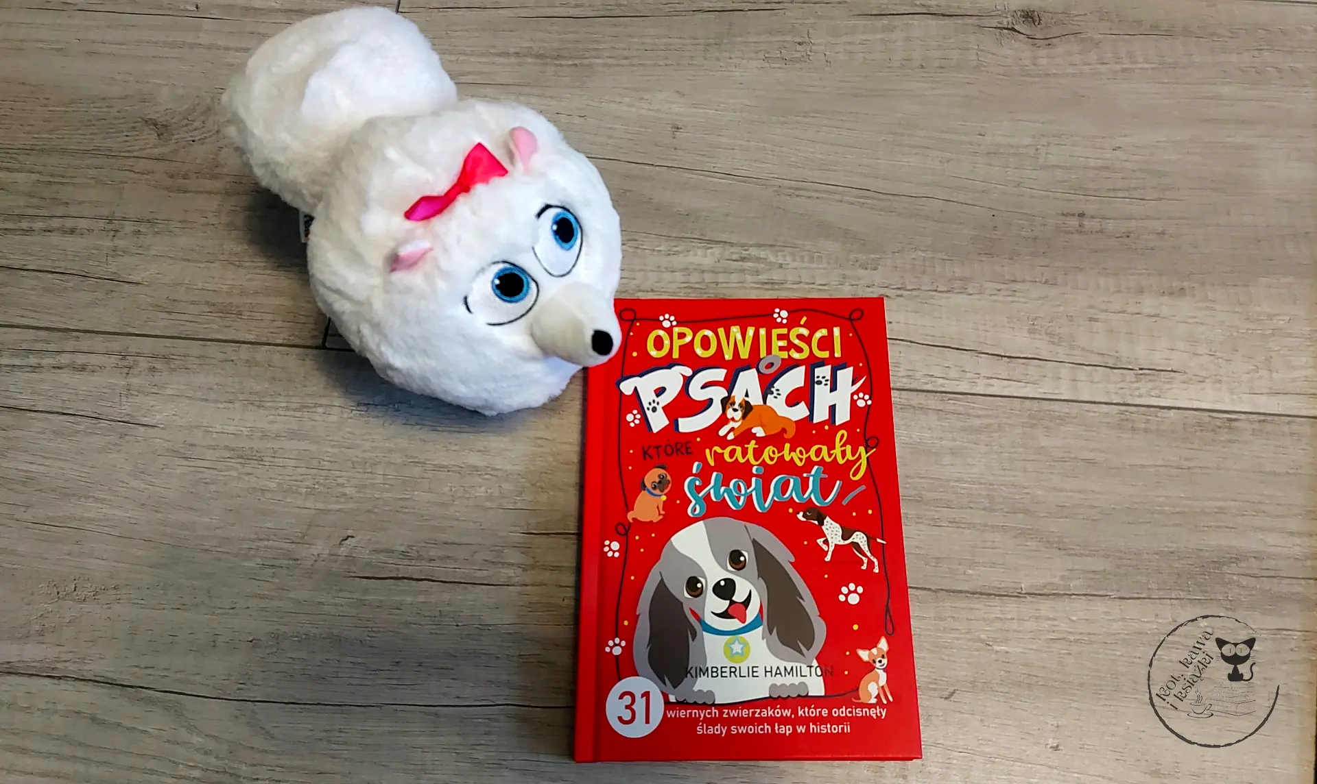 "Opowieści o psach, które ratowały świat. 31 wiernych zwierzaków, które ...